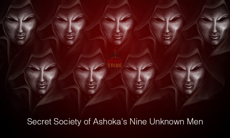 Secret Society of Ashoka’s Nine Unknown Men | Vedic Tribe