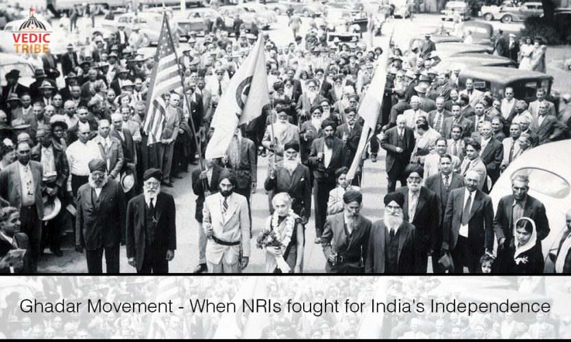 Ghadar Movement – When NRIs fought for India’s Independence | Vedic Tribe