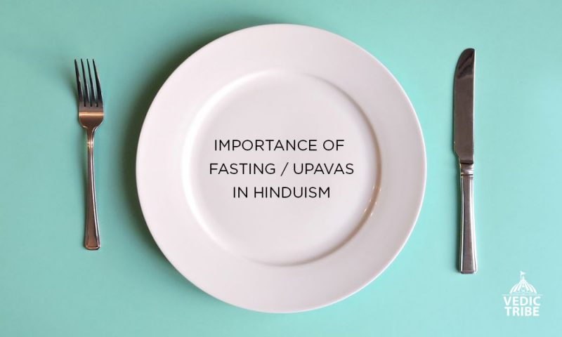 Importance and Benefits of Fasting (Upavas/Vrats) in Hinduism | Vedic Tribe