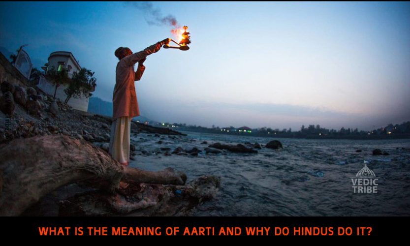 What is the meaning of Aarti and why do Hindus do it? | Vedic Tribe