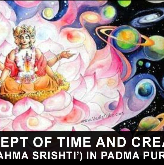 Concept of Time and Creation (‘Brahma Srishti’) in Padma Purana | Vedic ...